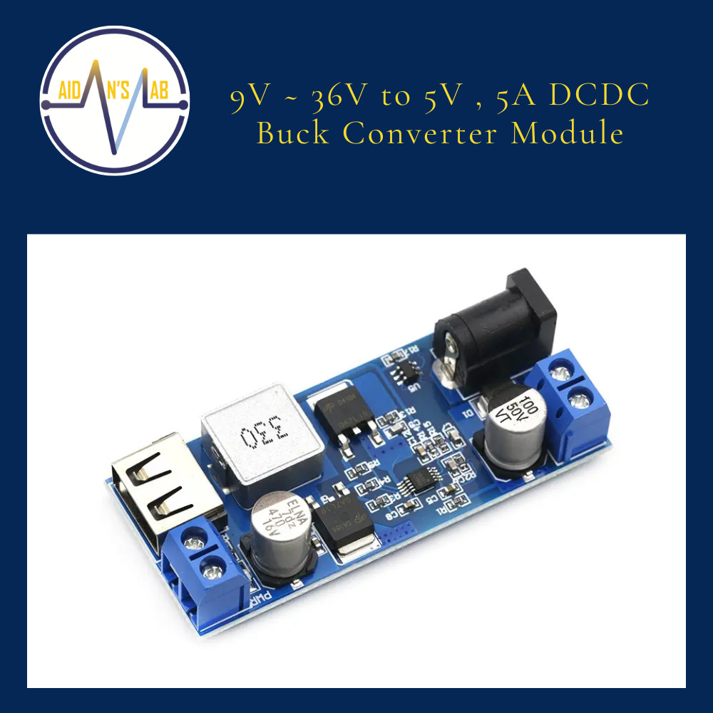 HW-688 | 9V ~ 36V to 5V 5A DCDC Buck Converter Module | Aidans Lab | Shopee Philippines