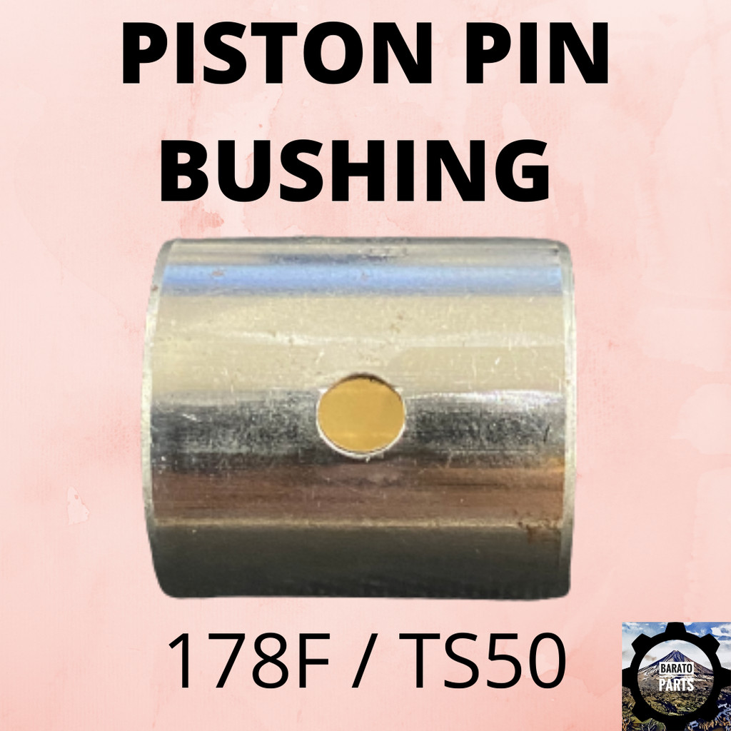 COD-Piston Pin Bushing 178F / TS50 | Shopee Philippines