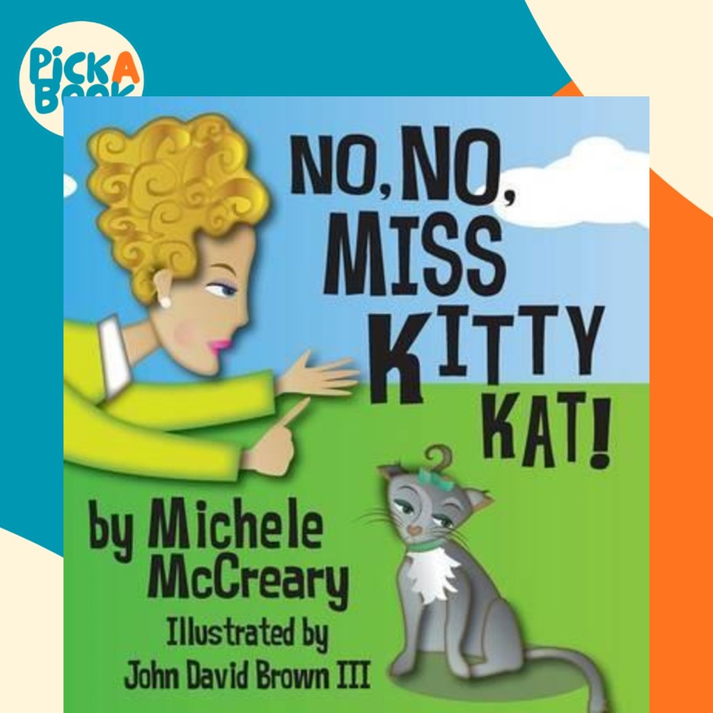 - No, No, Miss Kitty Kat! by Michele McCreary (hardcover) | Shopee ...