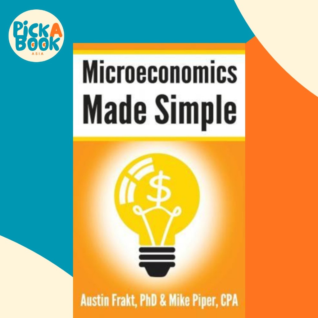 Microeconomics Made Simple : Basic Microeconomic Principles Explained ...
