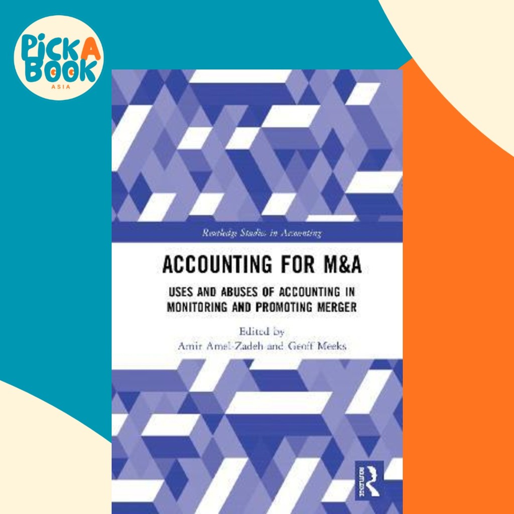 Accounting for M&A : Uses and Abuses of Accounting in Monitoring and ...