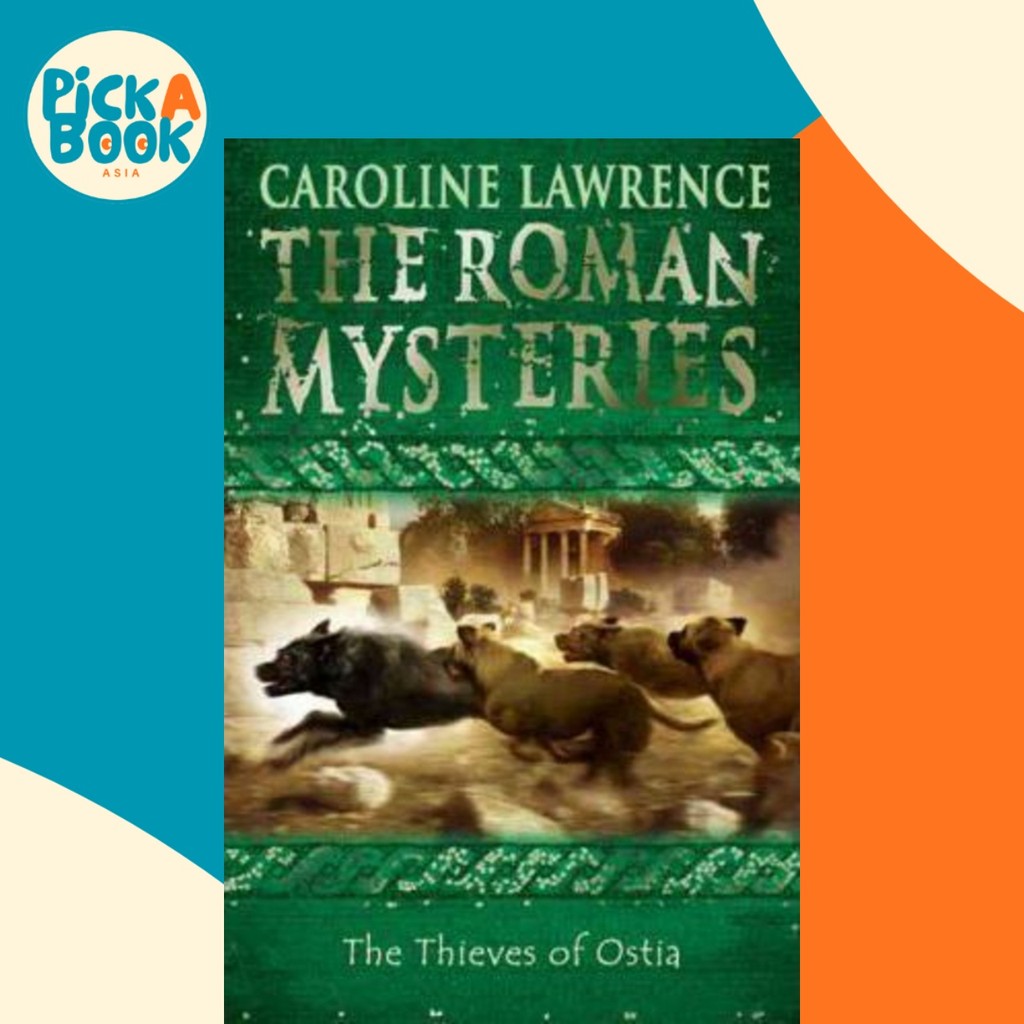 The Roman Mysteries: The Thieves of Ostia : Book 1 by Caroline Lawrence ...