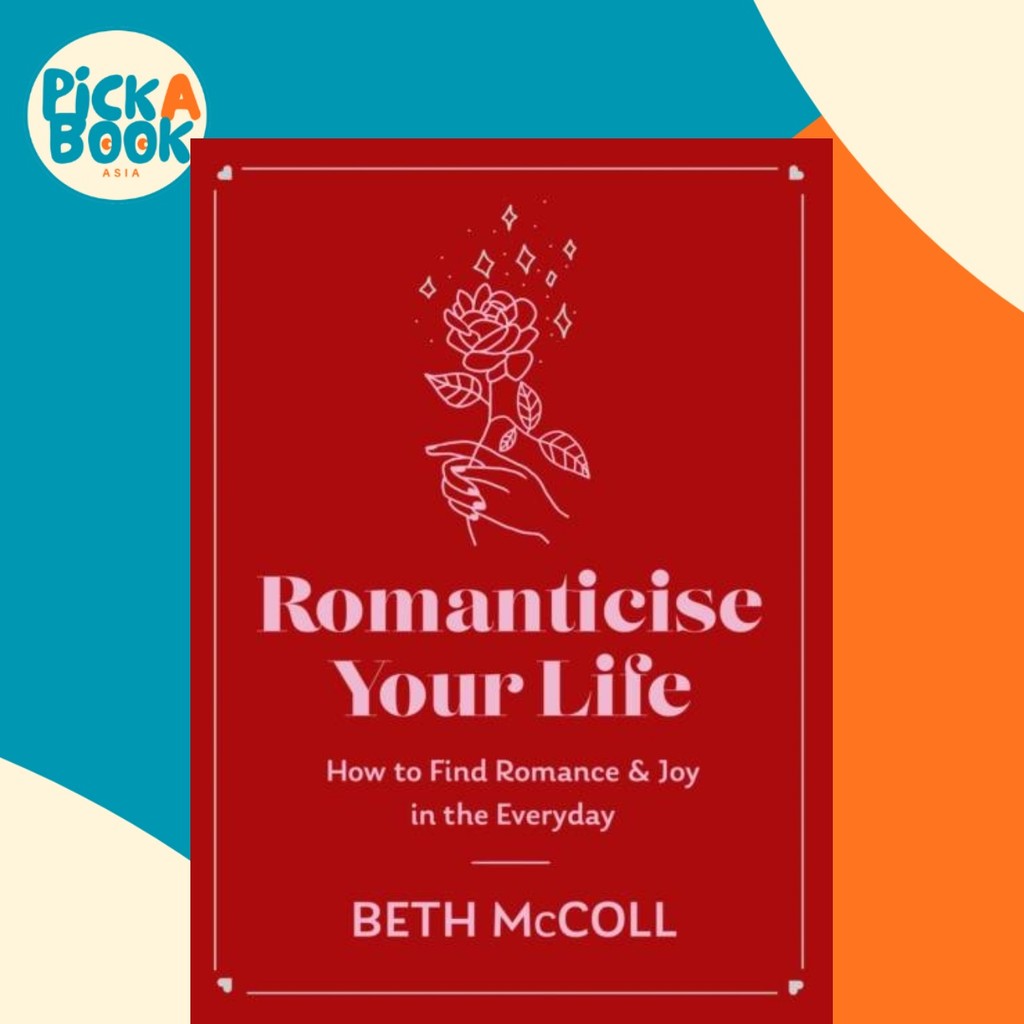 - Romanticise Your Life by Beth McColl (UK edition, hardcover) | Shopee ...