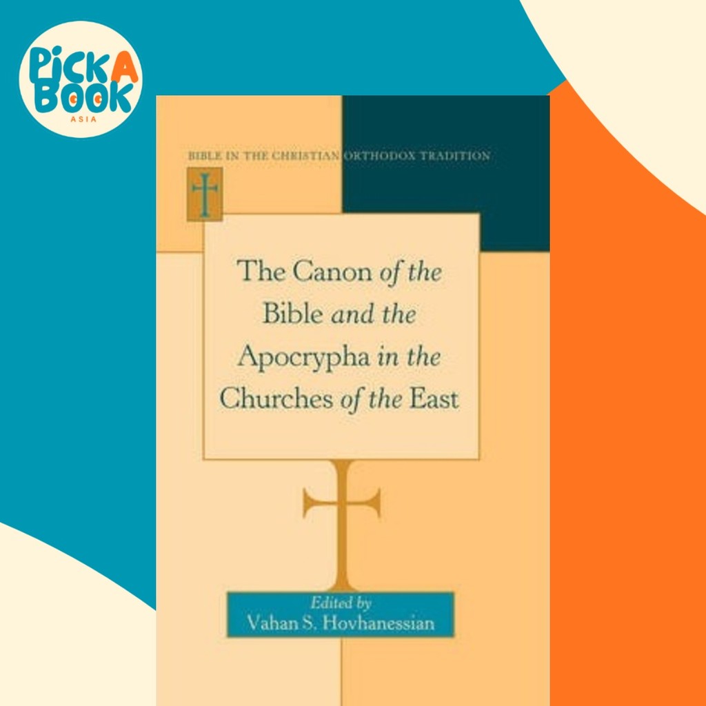 The Canon of the Bible and the Apocrypha in the Churches of the East by ...