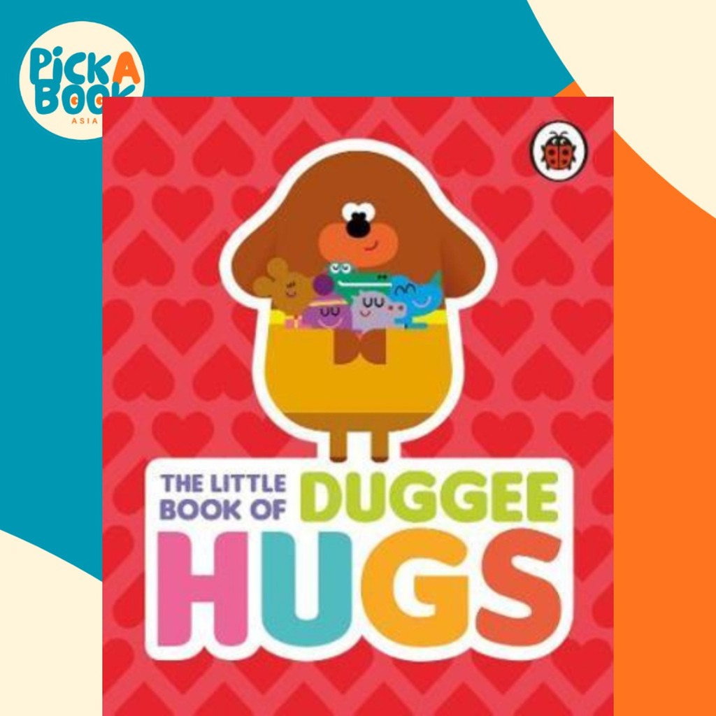 Hey Duggee: The Little Book of Duggee Hugs by Hey Duggee (UK edition ...