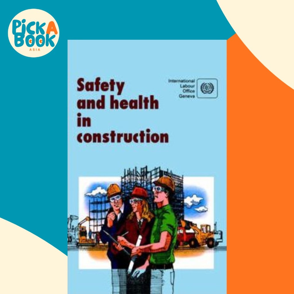 Safety and Health in Construction : Code of Practice by ILO (paperback ...