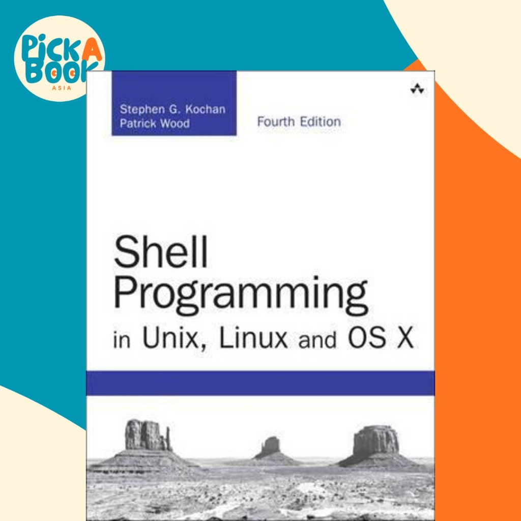 - Shell Programming in Unix, Linux and OS X : The Fo by Stephen Kochan ...