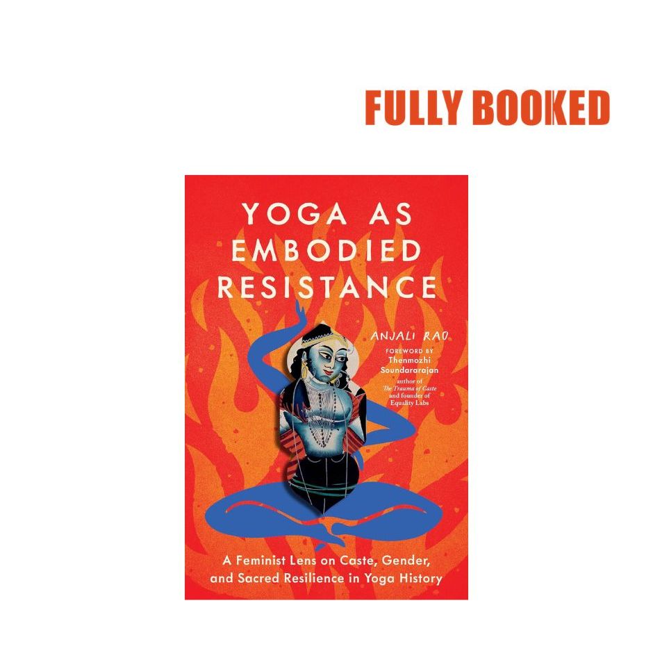 Yoga as Embodied Resistance (Paperback) by Anjali Rao | Shopee Philippines