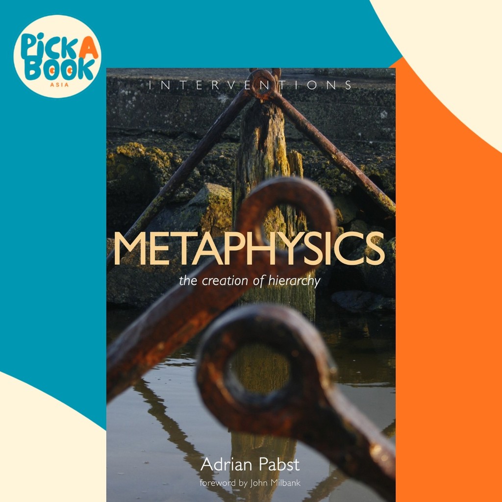 - Metaphysics : The Creation of Hierarchy by Adrian Pabst John Milbank ...