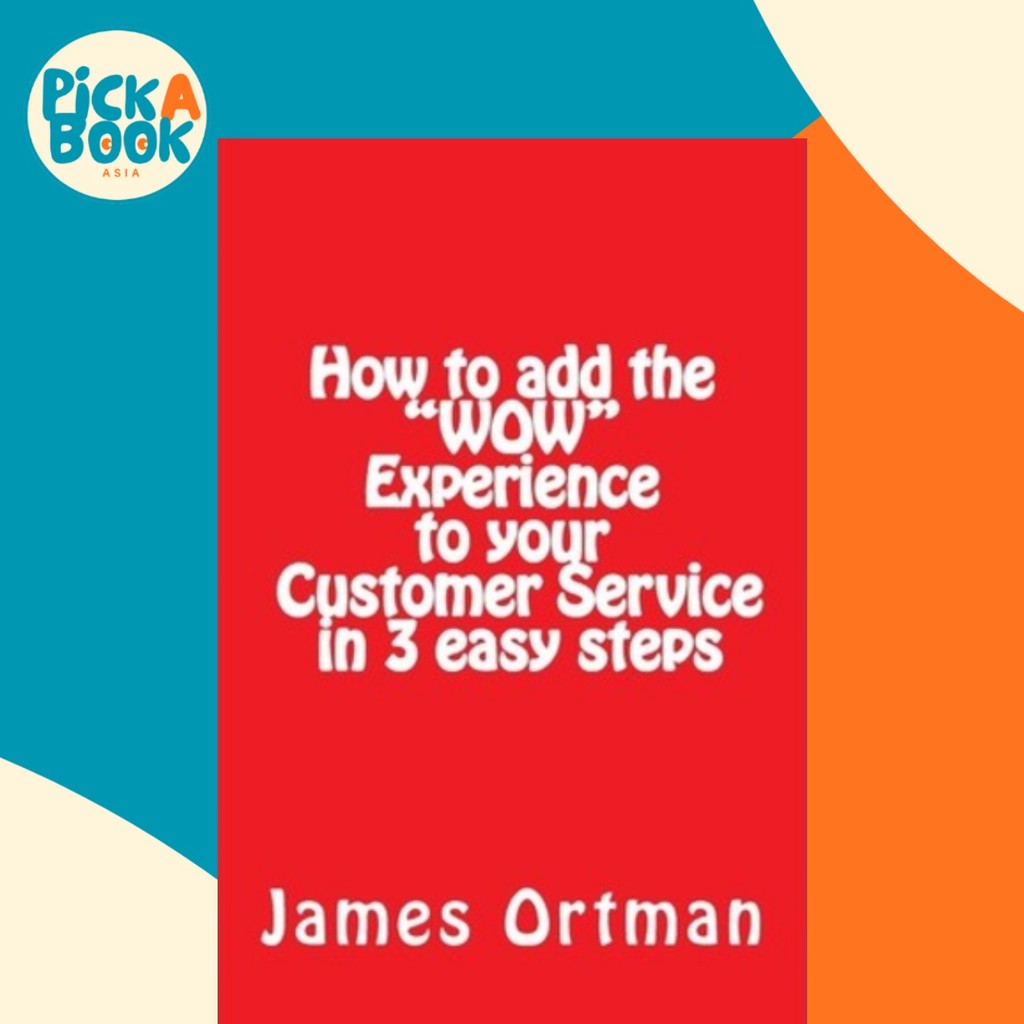 How to add the "WOW" experience to your customer service in 3 easy ...