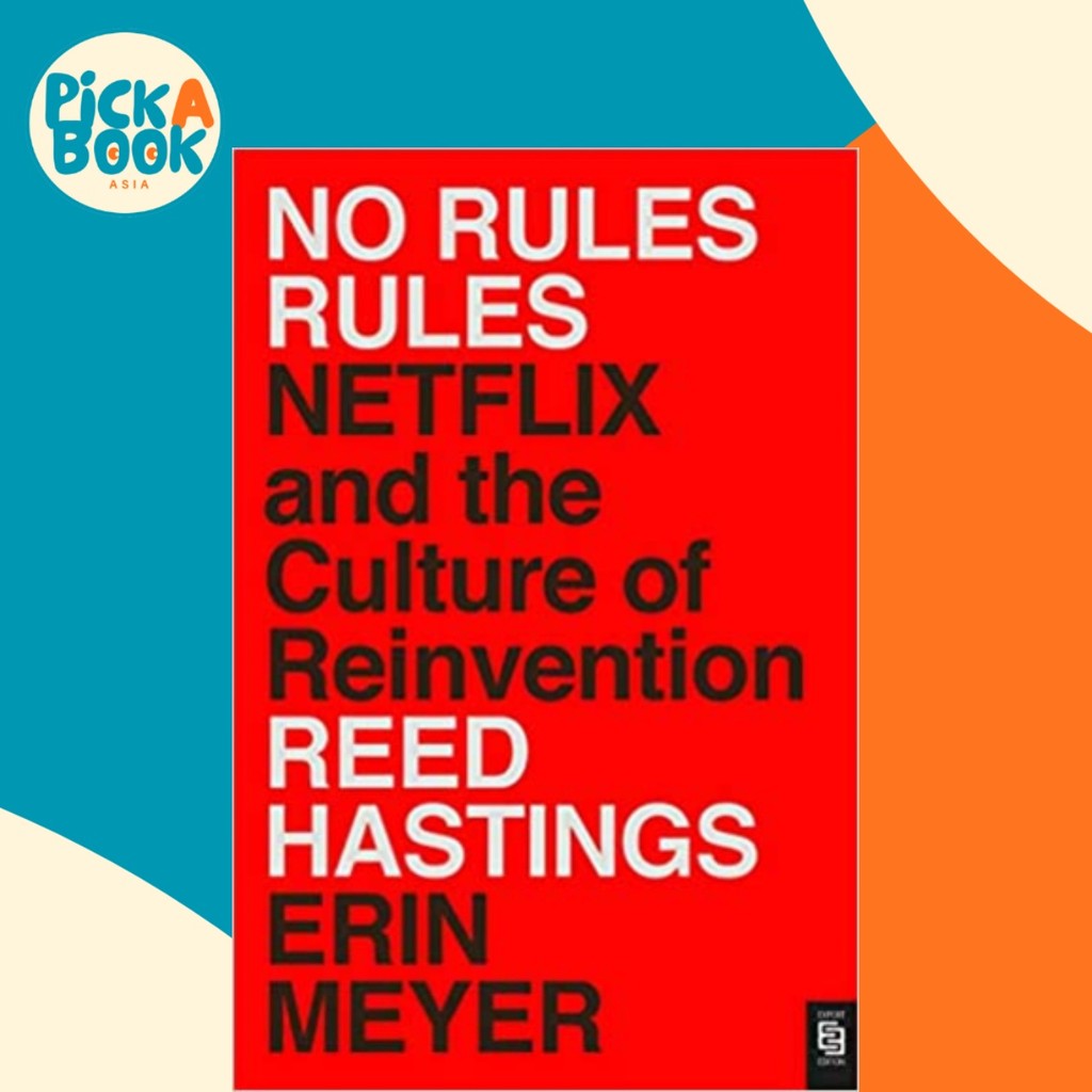 No Rules Rules : Netflix and the Culture of Reinvention (US Edition ...