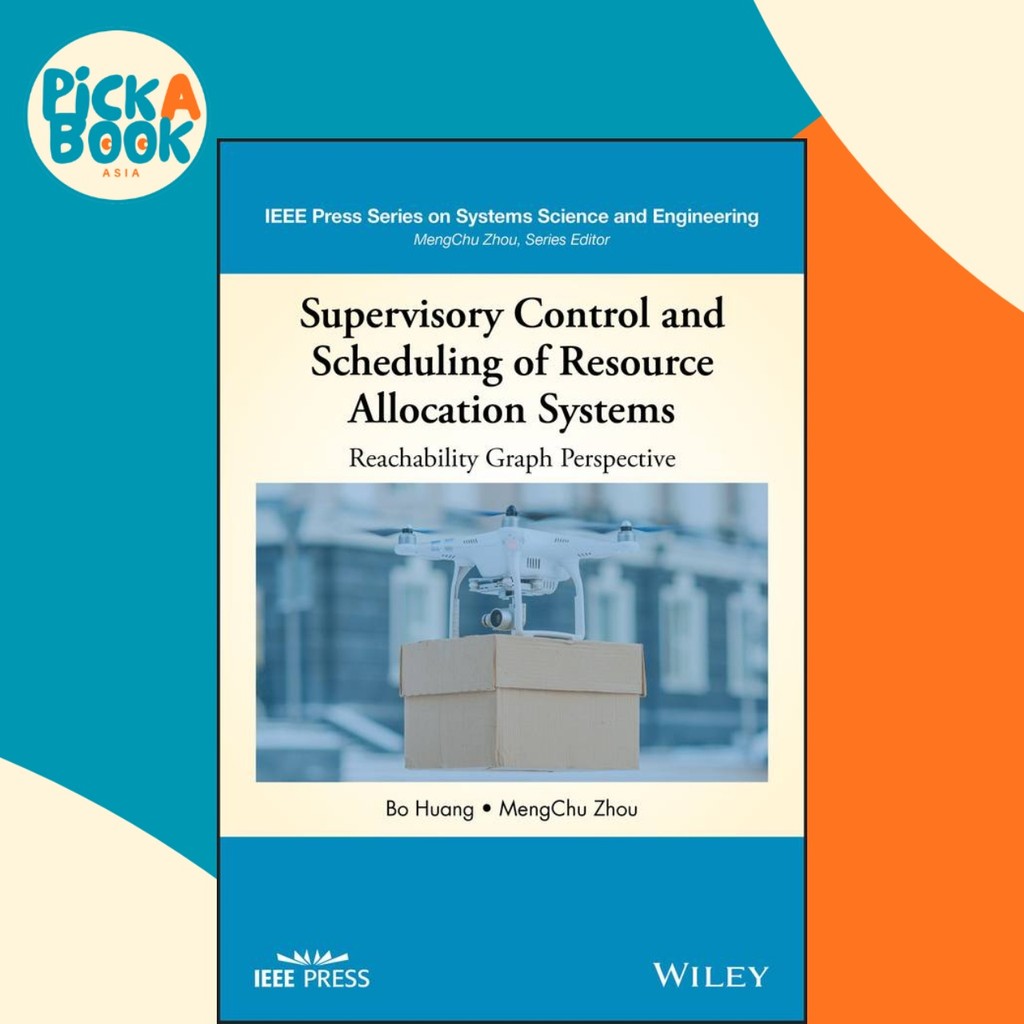 Supervisory Control and Scheduling of Resource Allocation Systems ...
