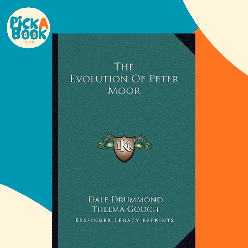 The Evolution of Peter Moor by Dale Drummond (US edition, paperback ...