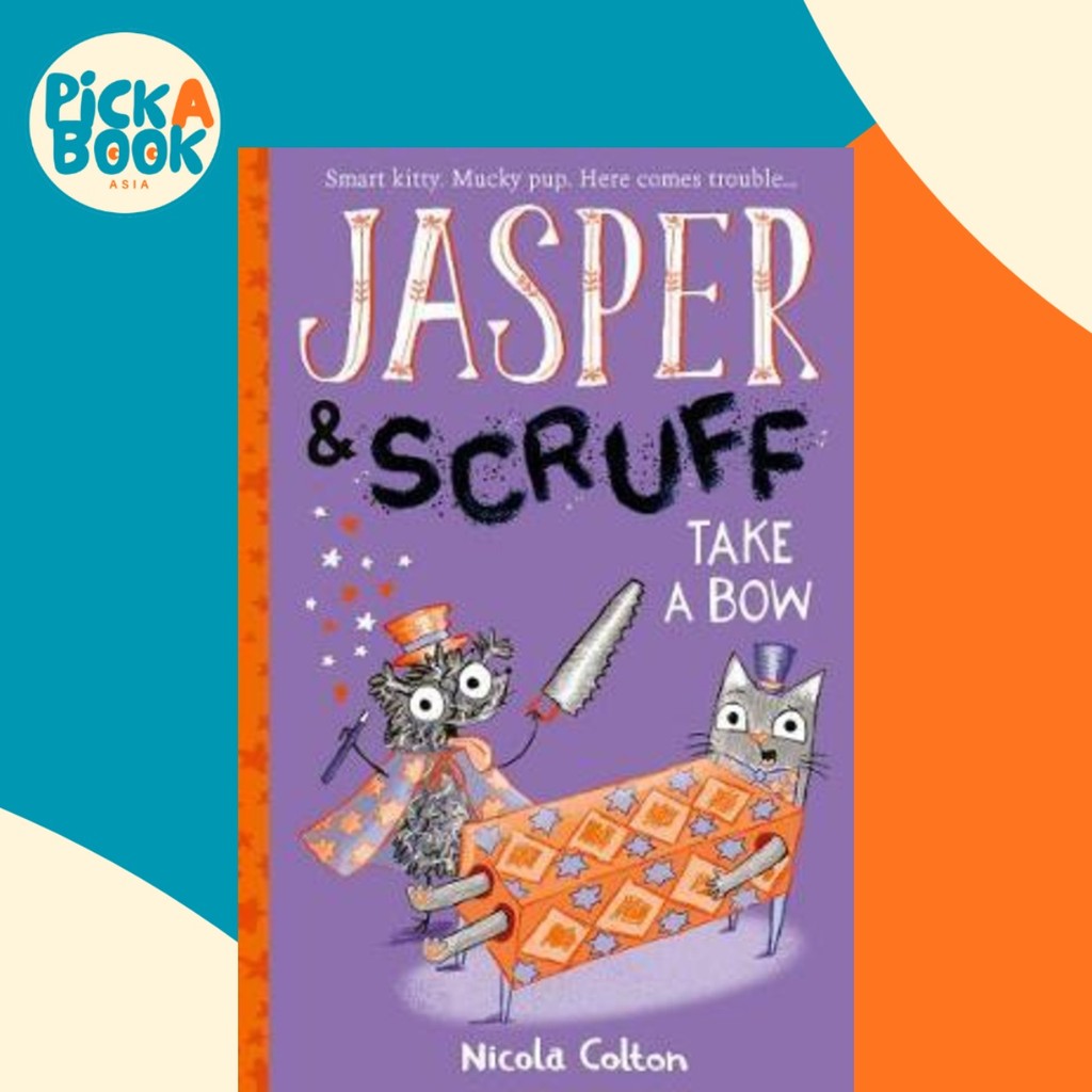 Jasper and Scruff: Take A Bow by Nicola Colton (UK edition, paperback ...