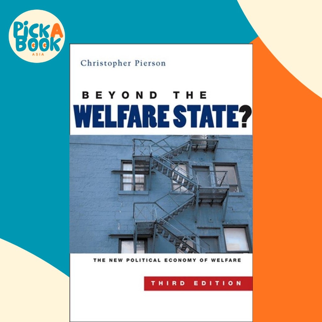 Beyond the Welfare State? : The New Political Economy of Welfare by ...