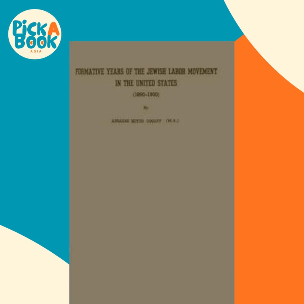 Formative Years Jewish Labor by Abraham Meyer Rogoff (US edition ...