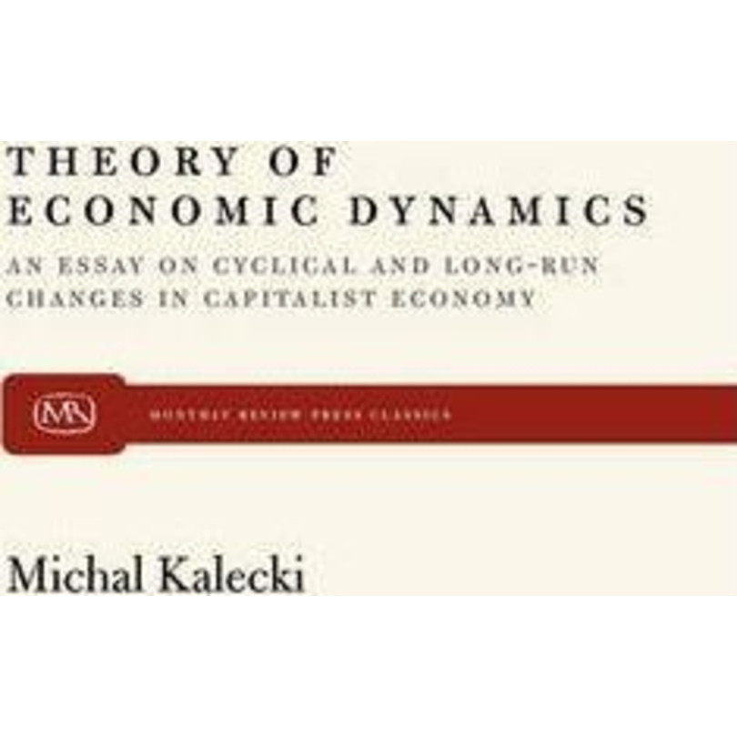 Theory of Economic Dynamics by Michal Kalecki (US edition, paperback ...