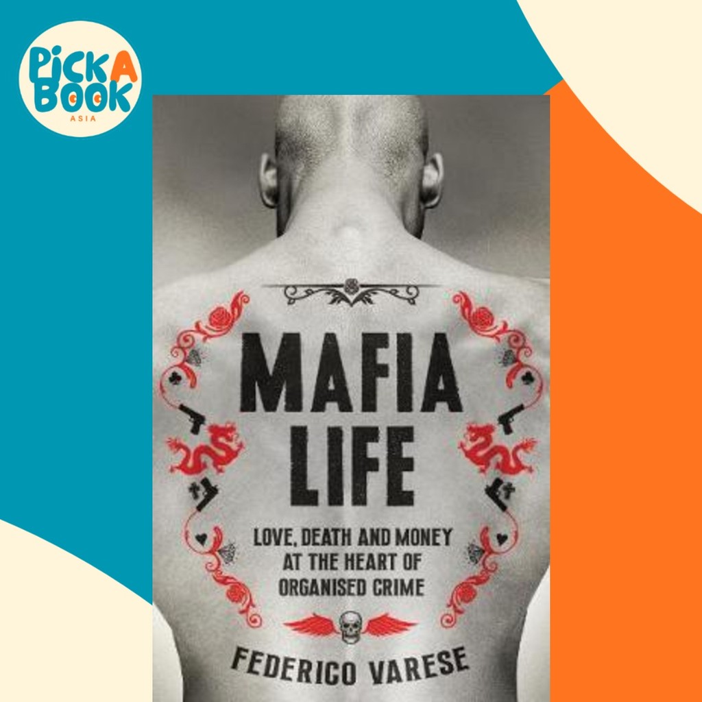 Mafia Life : Love, Death and Money at the Heart of Organised Crime by ...