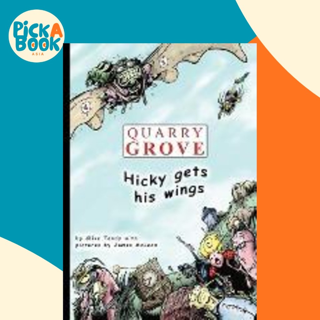 Quarry Grove : Hicky Gets His Wings by Clive Tandy (paperback) | Shopee ...