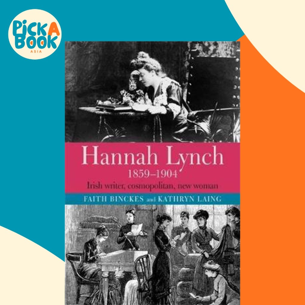 Hannah Lynch 1859-1904 : Irish writer, cosmopolitan, New Woman by Faith ...