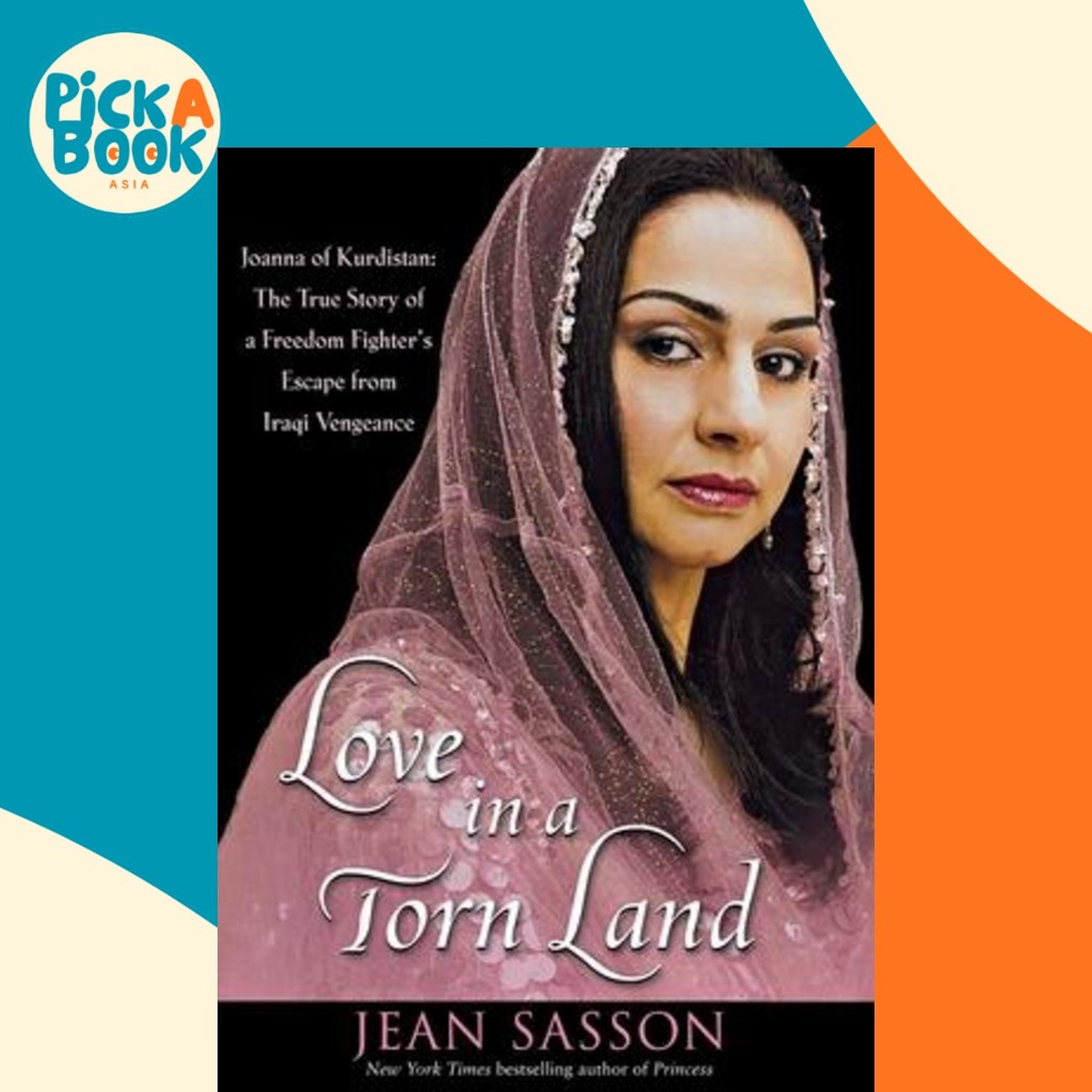 - Love in a Torn Land : Joanna of Kurdistan - The True by Jean Sasson ...