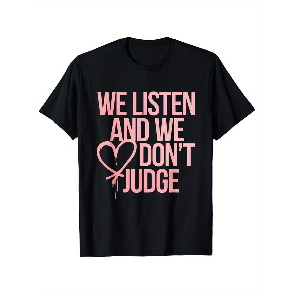 We Listen And We Dont Judge Trending Relationship Saying T-Shirt Street ...