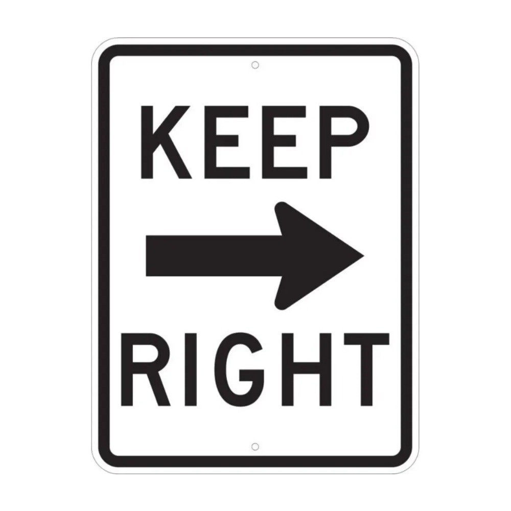 2D High Visibility Aluminum Road Sign Keep Right Stay Right Turn Guard ...