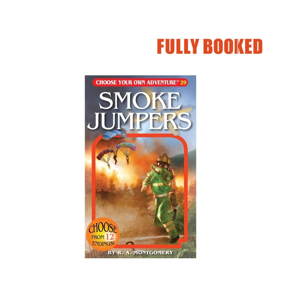 Smoke Jumpers: Choose Your Own Adventure, Book 29 (Paperback) by R. A ...
