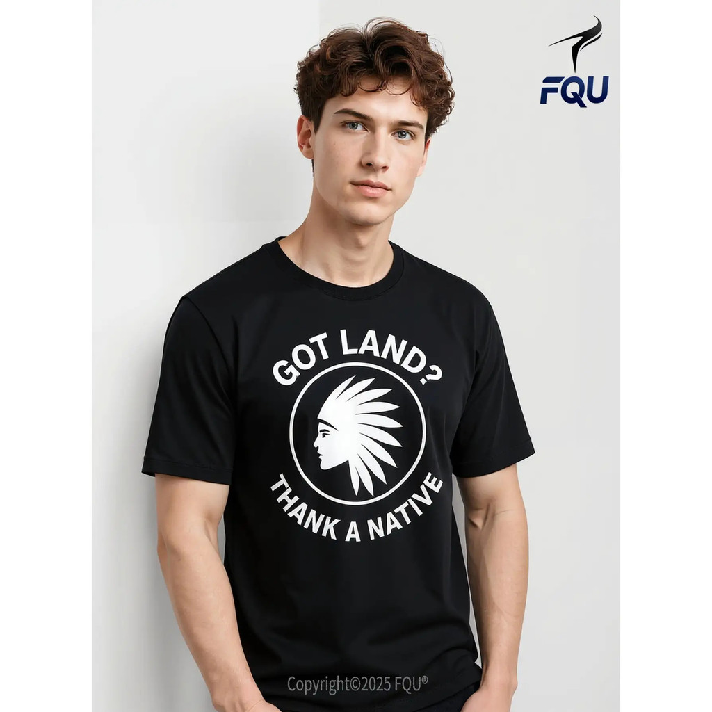 FQU Men's First Nations Pride T Shirt - "Do you have land?？Thank you to ...