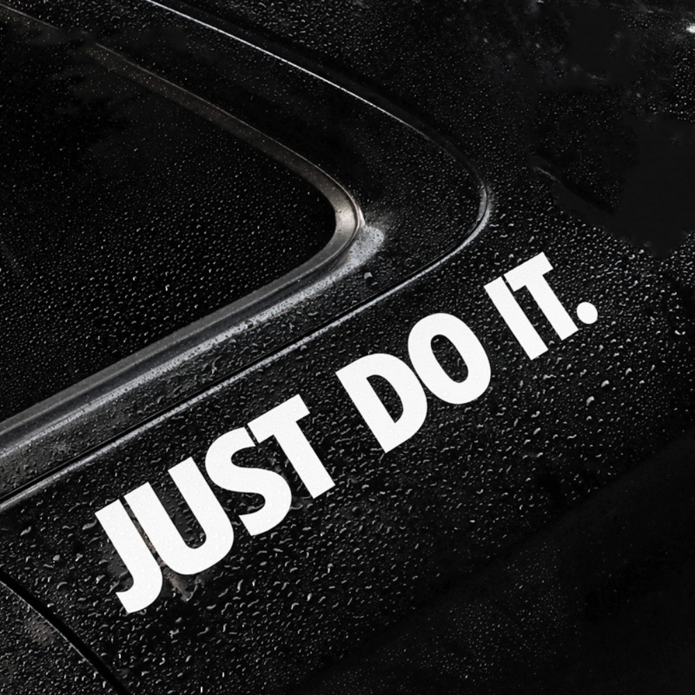 JUST DO IT Sticker Car Door Windshield Engine Cover Bumper Trunk ...