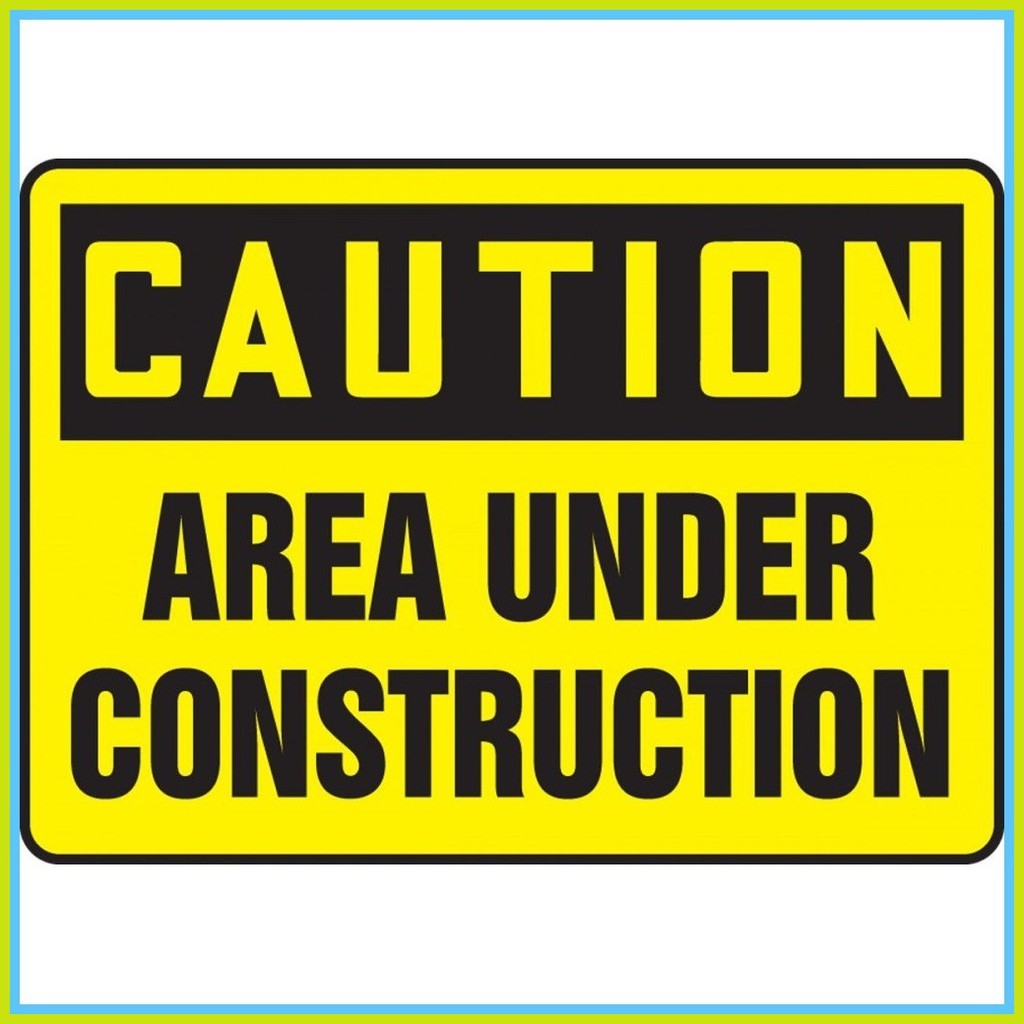 ۞ Area Under Construction Signage (Laminated Signage and Waterproof ...