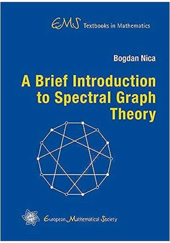 A Brief Introduction to Spectral Graph Theory (EMS Mathematics Textbook ...