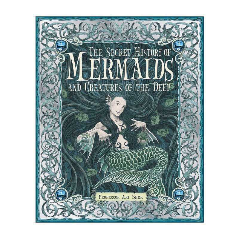 The Secret History Mermaids and Creatures of the Deep, a children's ...