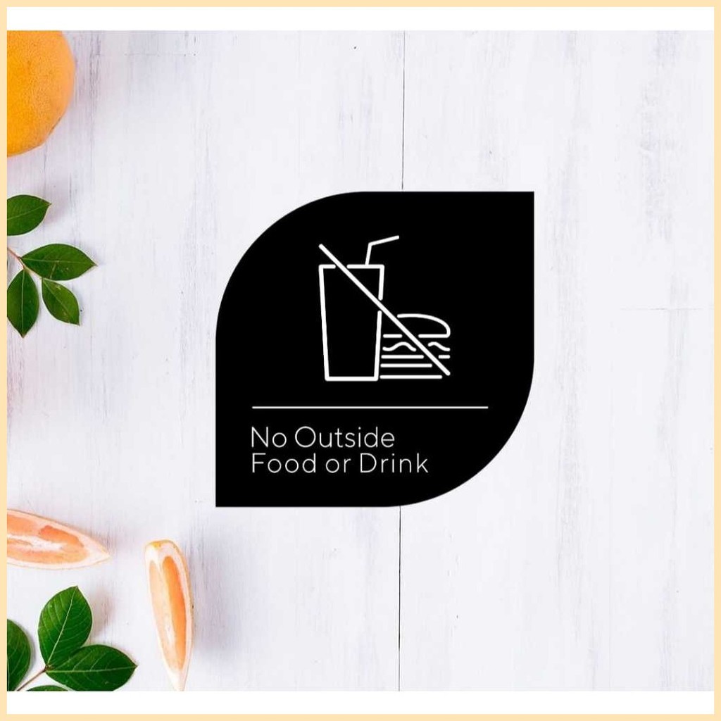 Acrylic Sign No Outside food or Drink Allowed No Bring Eating and ...