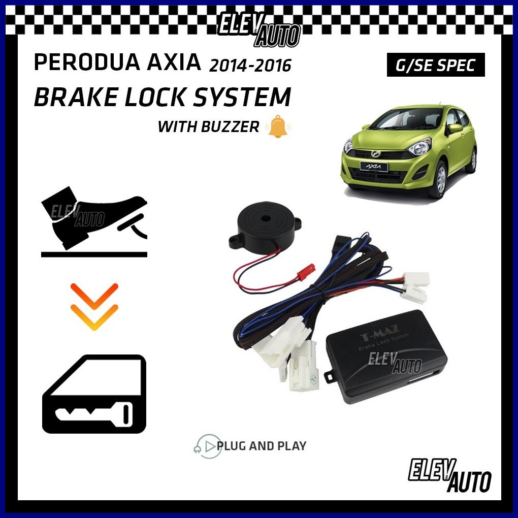Perodua Axia 2014-2016 Brake Lock System with Buzzer PLUG & PLAY (G/SE ...