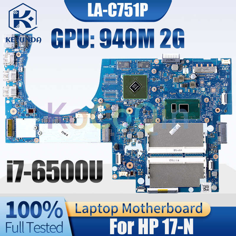 La-C751p For HP 17-N Notebook Mainboard I7-6500U N16s-Gt-B-A2 2G 940M 829070-601 832321-601 ...