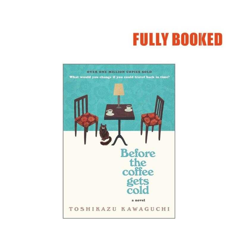 Before The Coffee Gets Cold: A Novel (Hardcover) By Toshikazu Kawahi ...