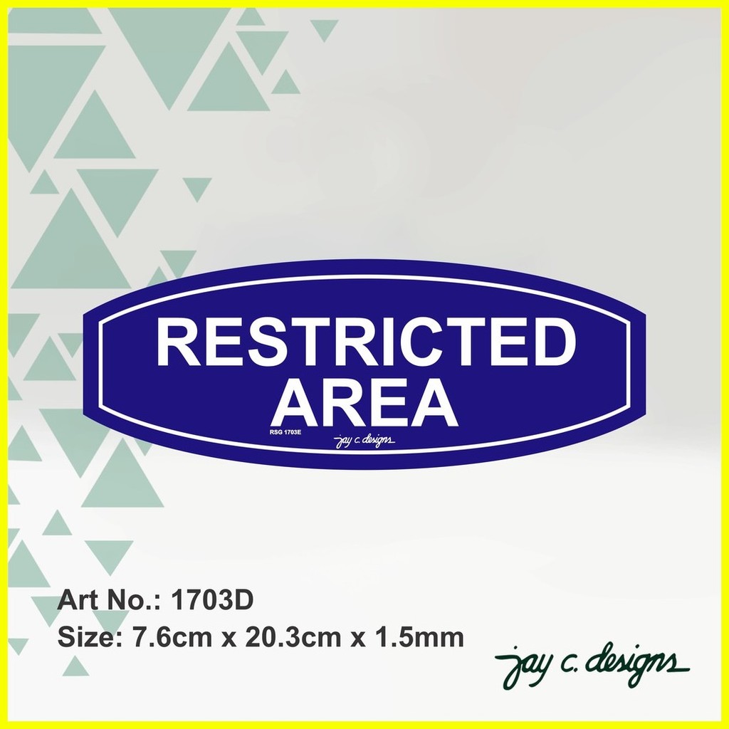 Jay C. Designs Acrylic Sign Restricted Area Signage 1703 | Shopee ...