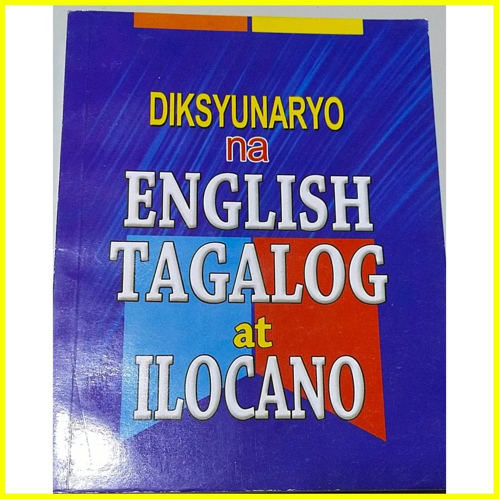 DIKSYUNARYO NA ENGLISH TAGALOG AT ILOCANO DICTIONARY 377 PAGES , 5 X 6 ...