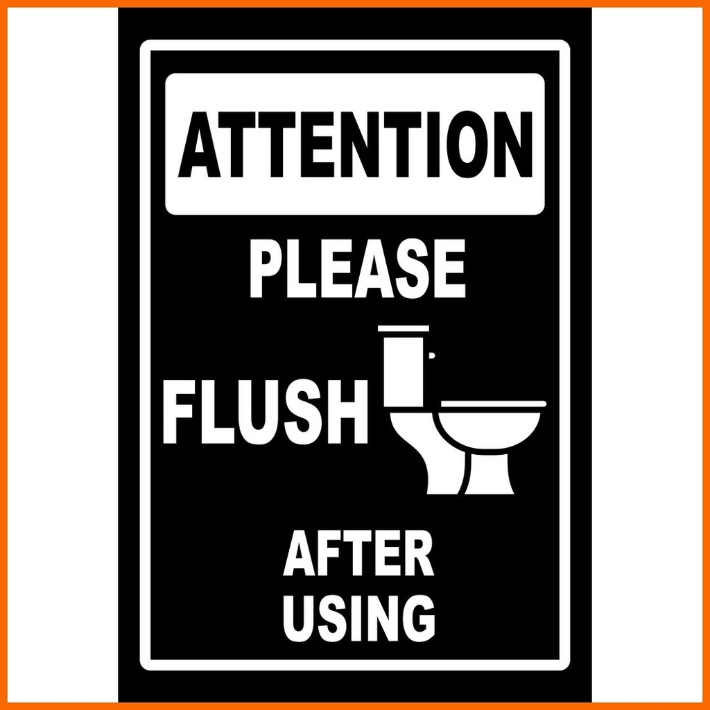 ♂ PLEASE FLUSH AFTER USING TOILET/CR/RESTROOM SIGN PVC TYPE BOND SIZE ...