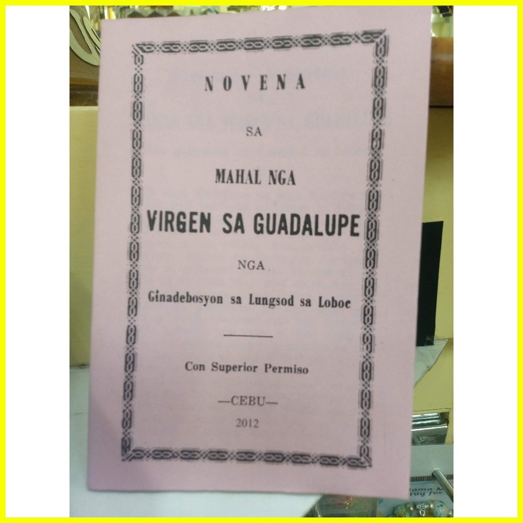 Novena booklet sa Mahal nga Birhen sa Guadalupe Cebuano Bisaya Nobena ...