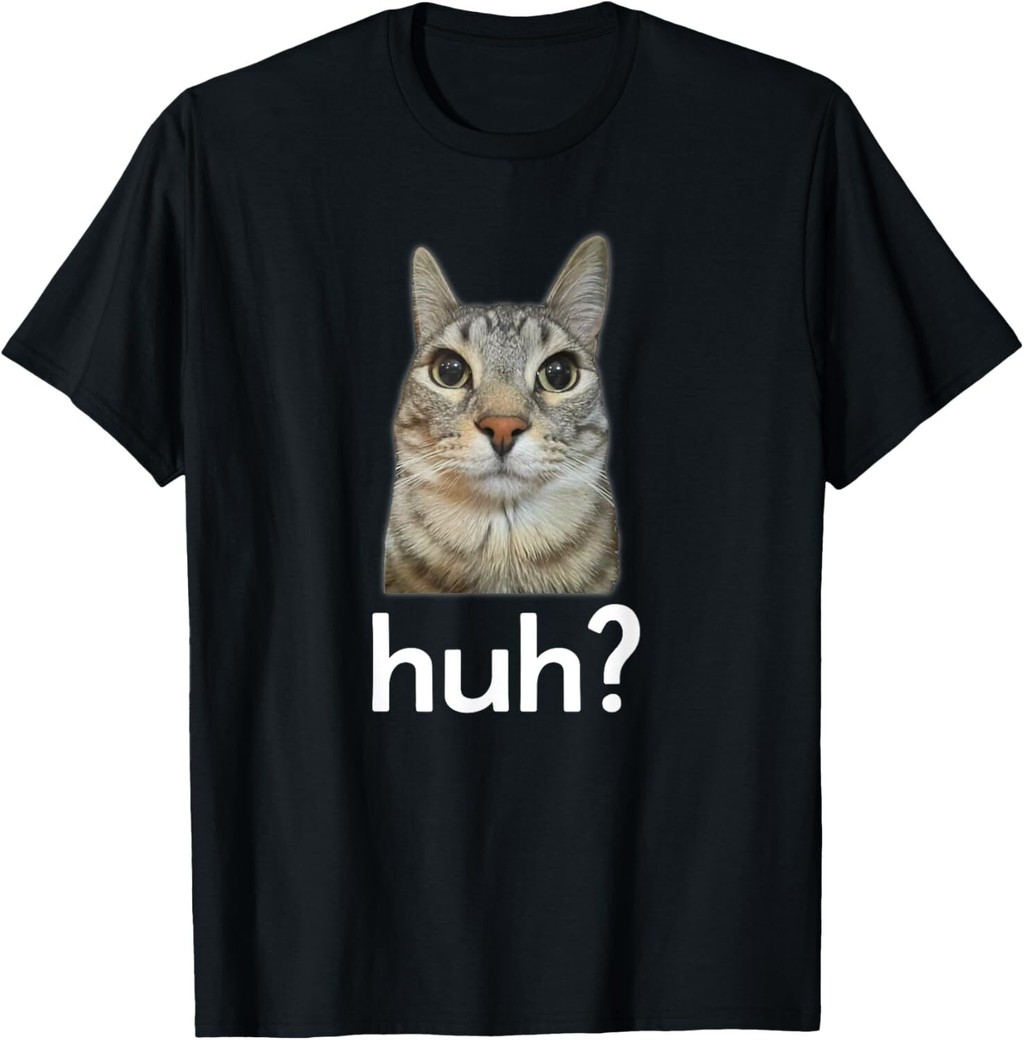 Funny Cat t shirt Huh? Meme Graphic T-Shirt | Shopee Philippines