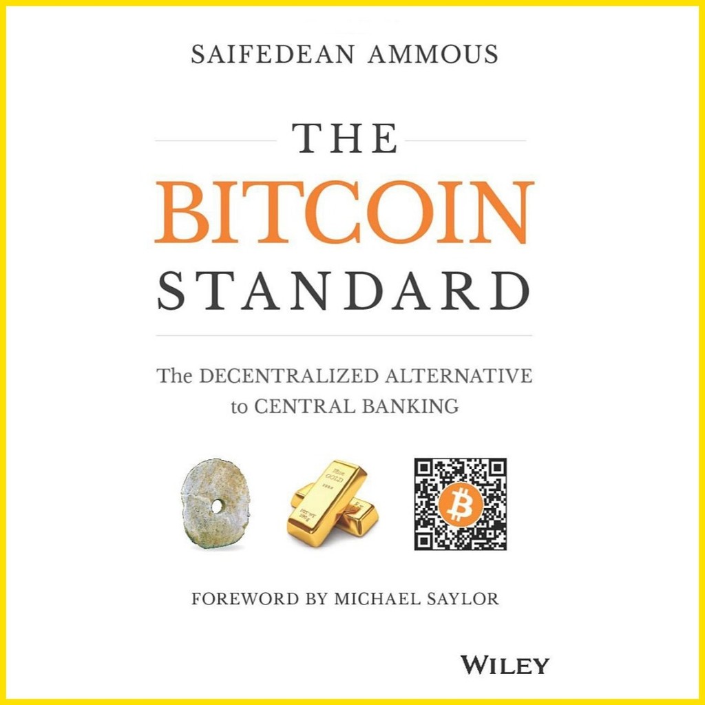 The Bitcoin Standard: The Decentralized Alternative to Central Banking ...