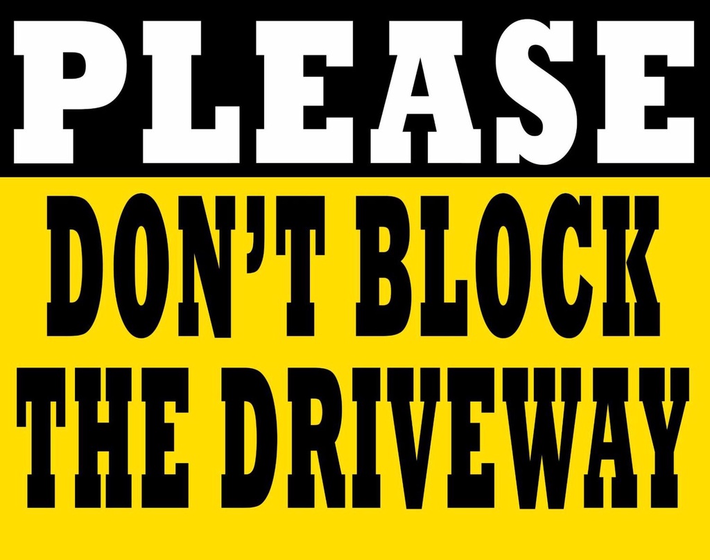 PLEASE DON'T BLOCK THE DRIVE WAY LAMINATED A4 SIZE WATERPROOF SIGNAGE ...