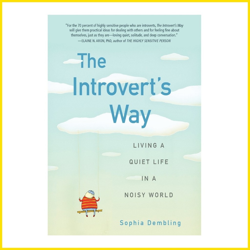 The Introvert's Way: Living a Quiet Life in a Noisy World - Sophia Dembling | Shopee Philippines