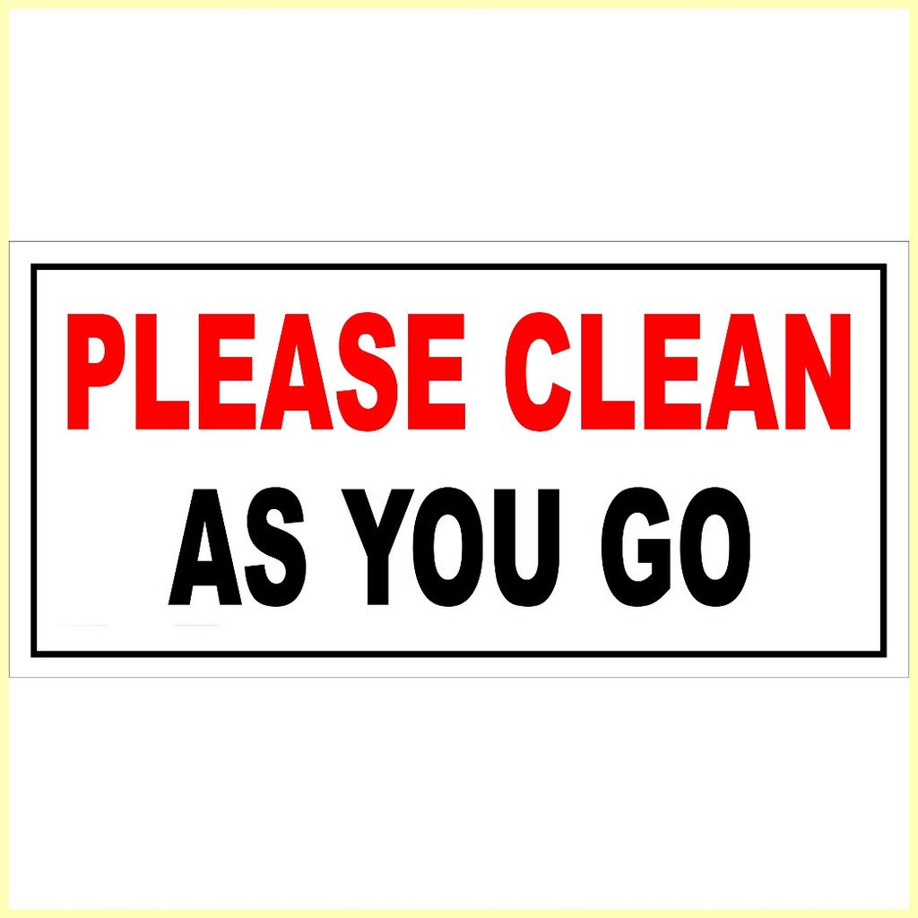 ⭐ SIGN PLEASE CLEAN AS YOU GO SIMPLE DESIGN SIGNAGE PVC TYPE WATERPROOF ...