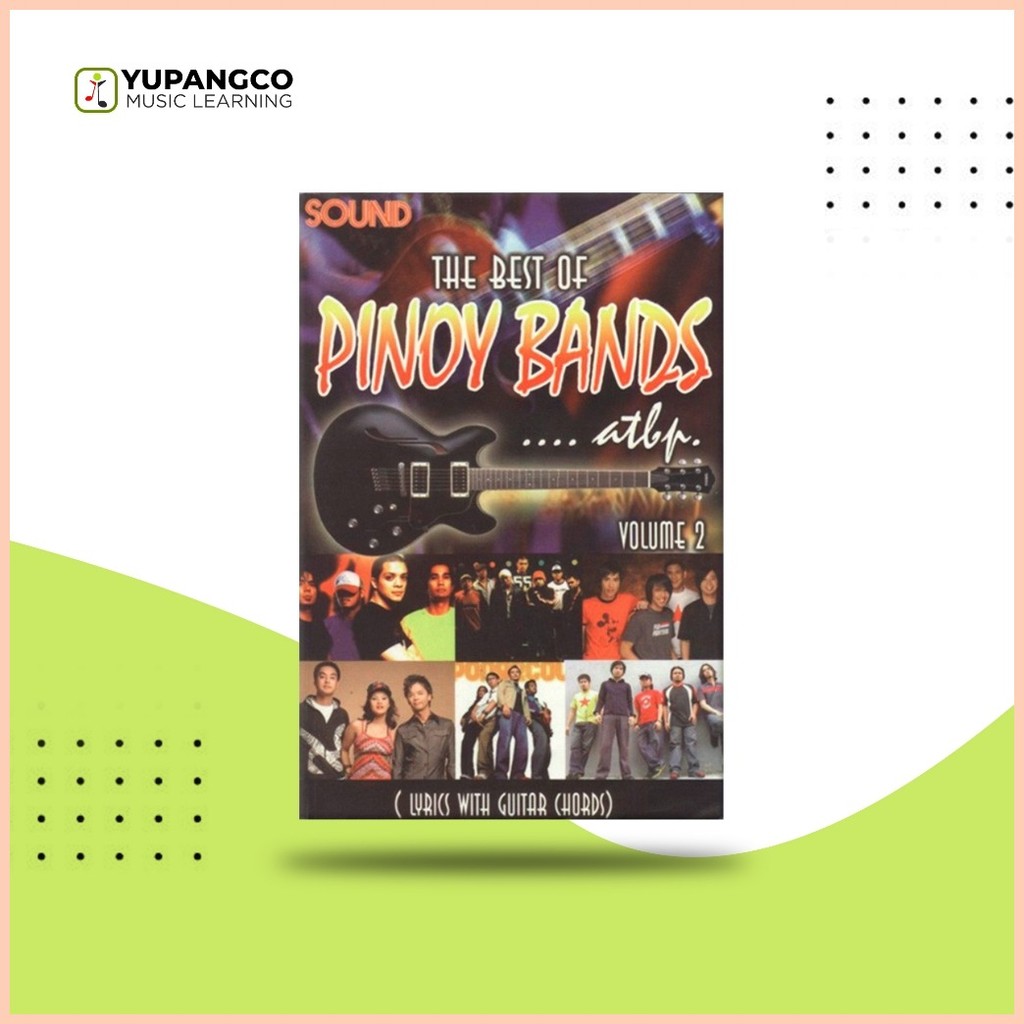 The Best of Pinoy Bands Atbp Vol.2 Songbook With Guitar Chords | Shopee ...