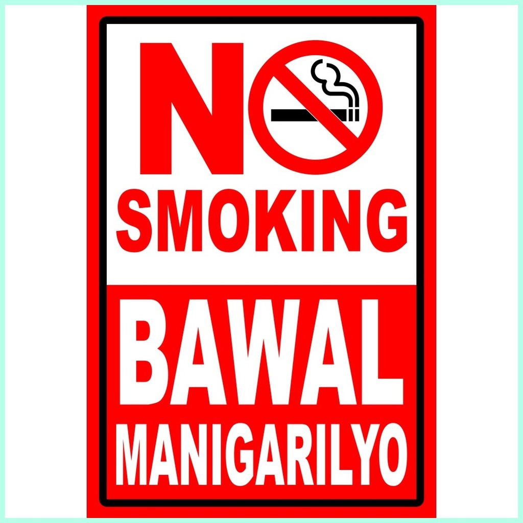 NO SMOKING SIGN BAWAL MANIGARILYO PVC TYPE or PLASTIC LAMINATED 250gsm ...