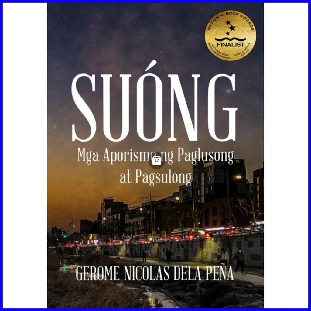 Suóng: Mga Aporismo ng Paglusong at Pagsulong | Gerome Dela Pena ...