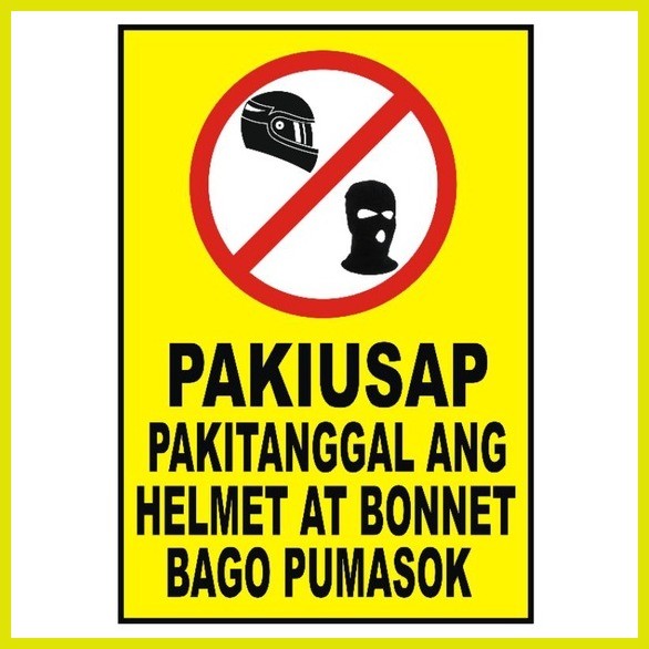 ☂ pakiusap pakitanggal ang helmet at bonnet bago pumasok signage PVC ...